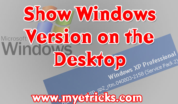 Show your Windows version on the Desktop | My e-Tricks